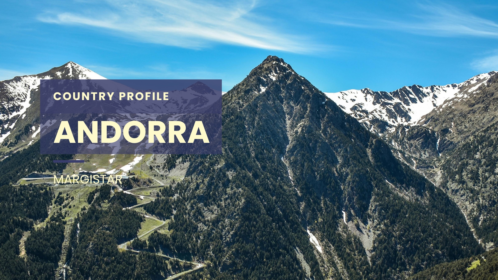 Country Focus: Andorra - MARGISTAR